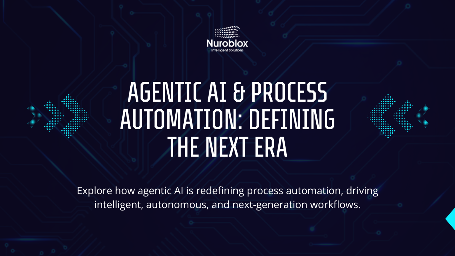 Agentic AI & Process Automation: The Future is Autonomous